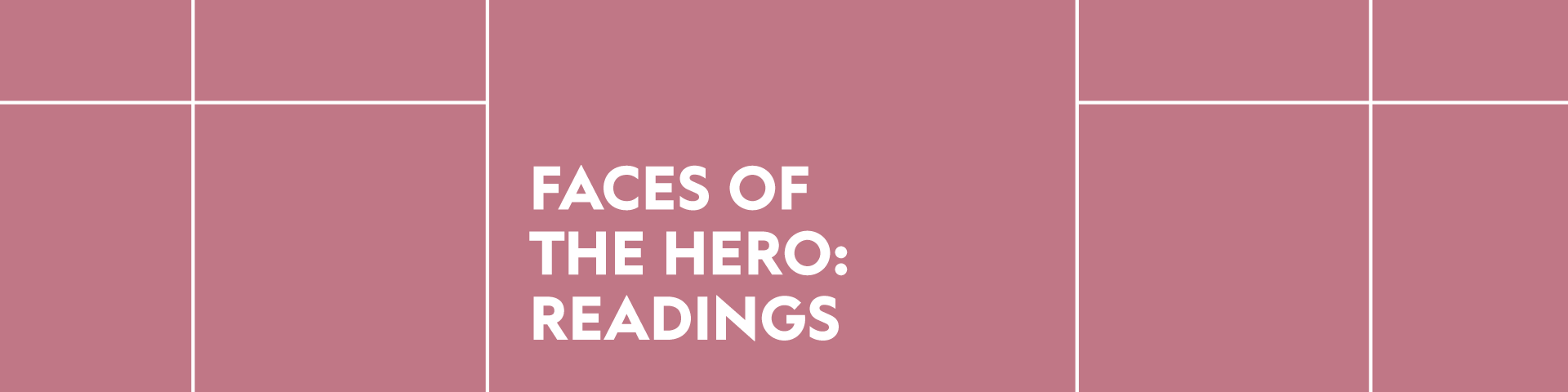 Faces of the Hero: Readings - SNFCC